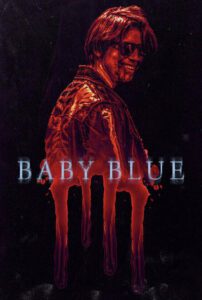 Adam Mason's 'BABY BLUE‘ (2023) Review: See You on the Other Side ...